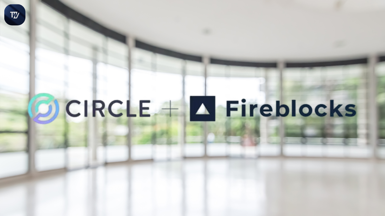 Circle And Fireblocks Forge Powerful Alliance To Transform Cross-Border Payments